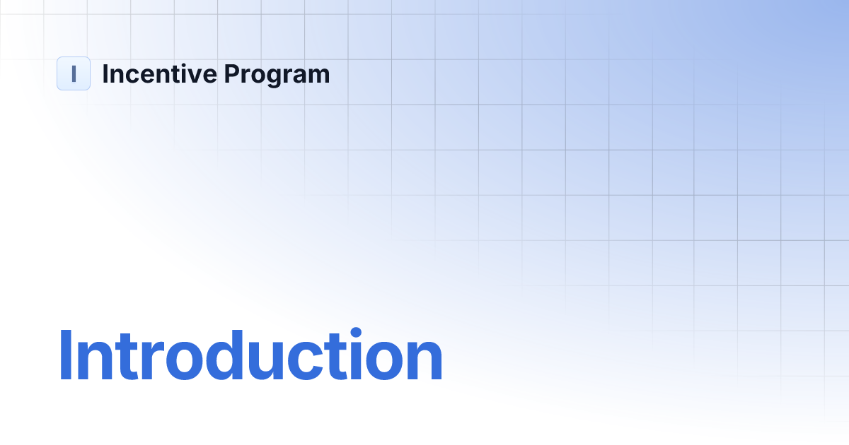 Introduction | Introduction | Incentive Program